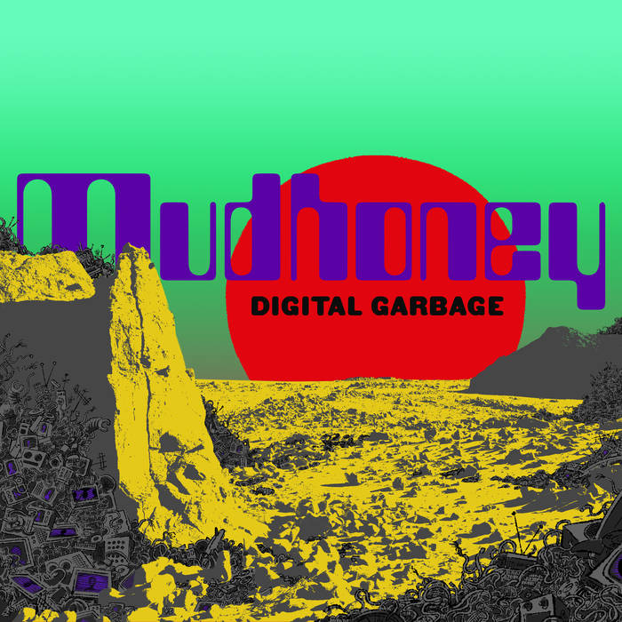 Mudhoney - Digital garbage - 2018 - Metrodora