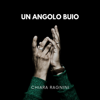 Chiara Ragnini - new single - Un angolo buio - Metrodora