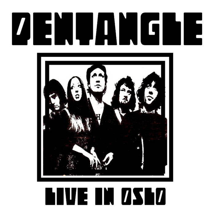 Live from the past vol.88: The Pentangle - Live in Oslo 1968 - Metrodora