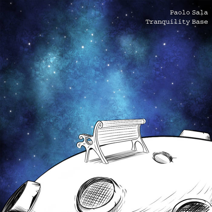 Paolo Sala - new album - Tranquility base EP - full streaming - Metrodora